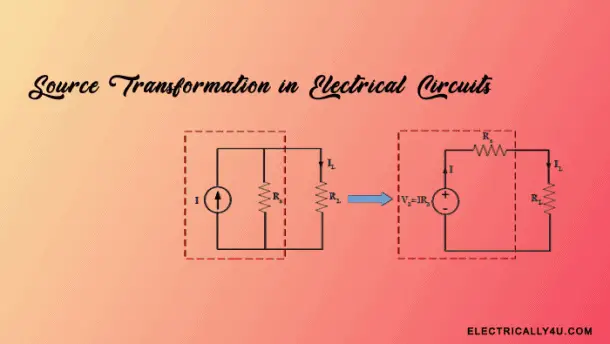 Source Transformation in Electrical Circuits